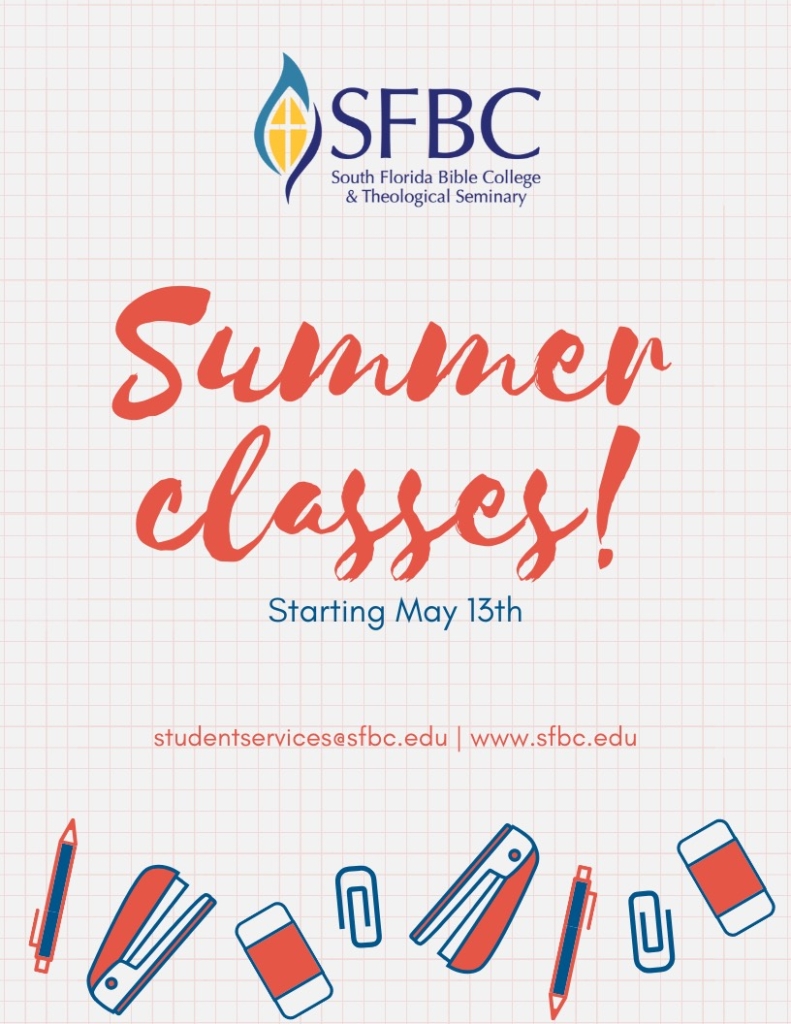 Summer Classes Begin - South Florida Bible College & Theological Seminary